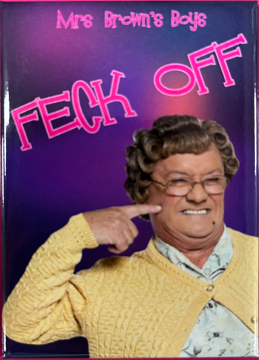 Feck Off Magnet – Mrs. Brown's Boys