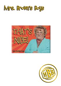 Thats Nice Magnet – Mrs. Brown's Boys